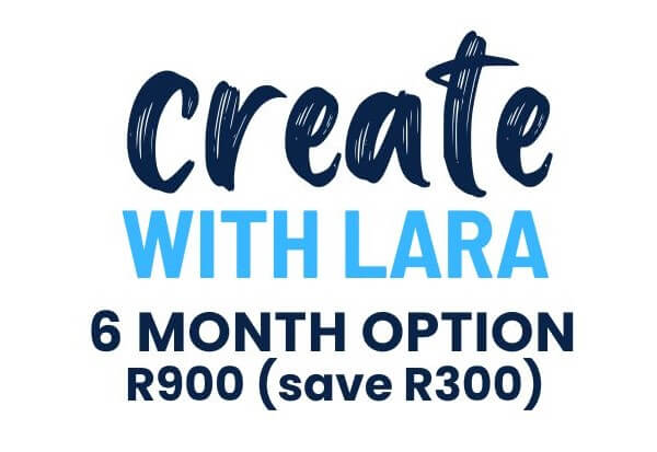 Create with Lara – 6 Months – Create with Lara
